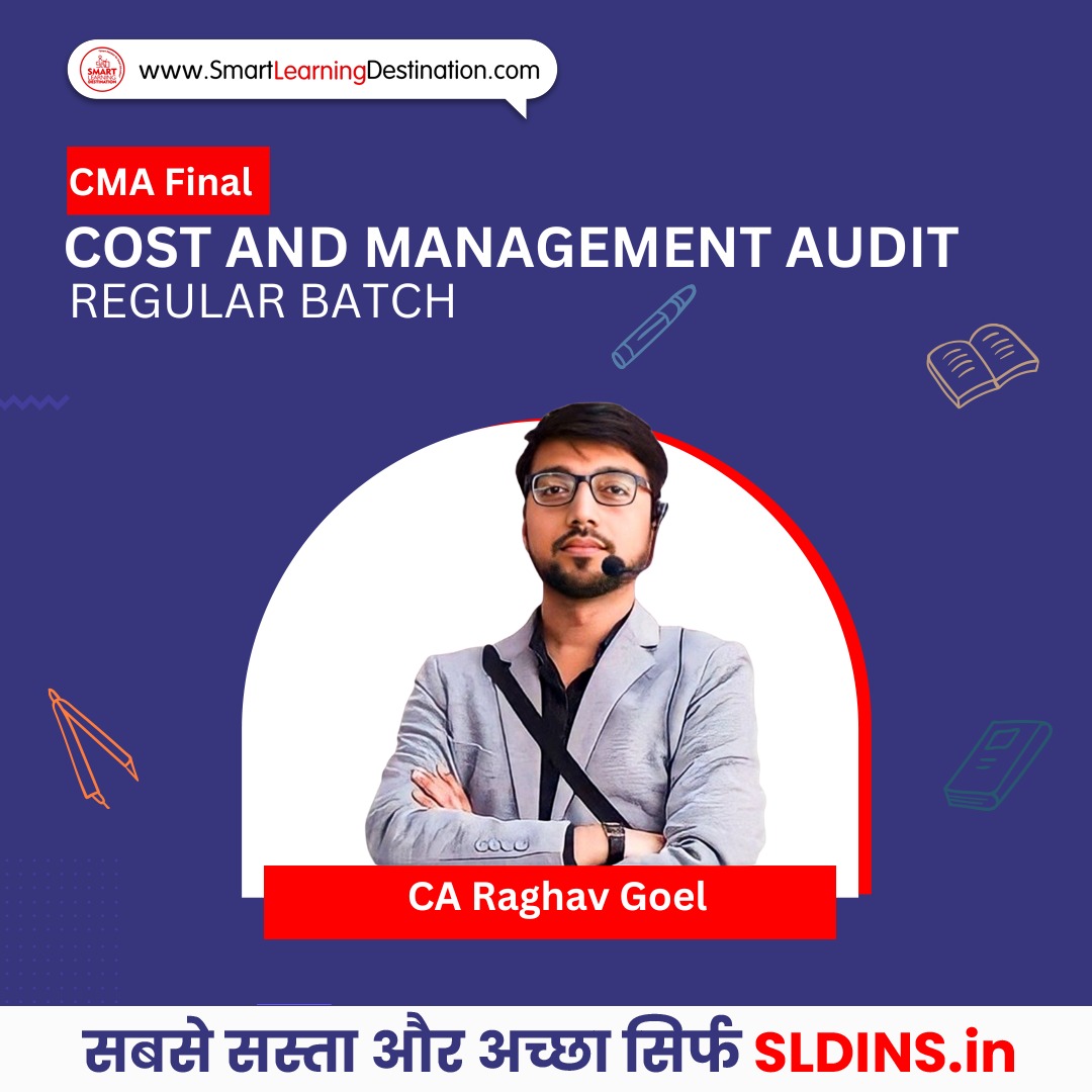 CMA Final Cost and Management Audit Regular Batch By CA Raghav Goel